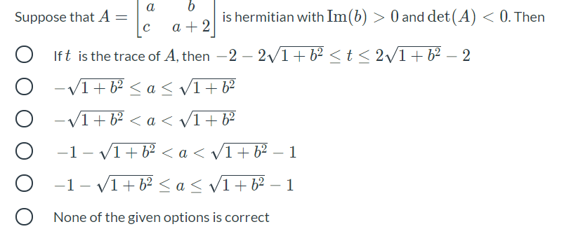 Solved a Suppose that A= is hermitian with Im(b) > 0 and | Chegg.com