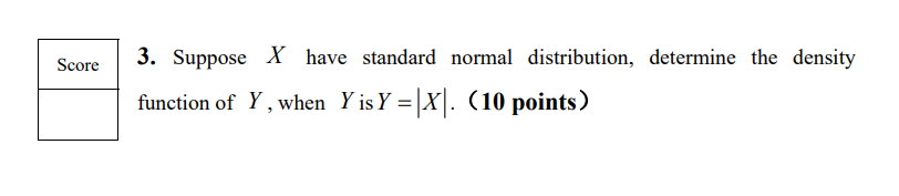 Solved Score 3. Suppose X have standard normal distribution, | Chegg.com