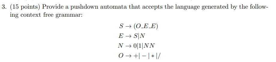 Solved 3. (15 points) Provide a pushdown automata that | Chegg.com
