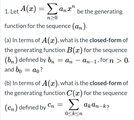 Solved nn 1 let A(x) = and" be the generating n>0 function | Chegg.com