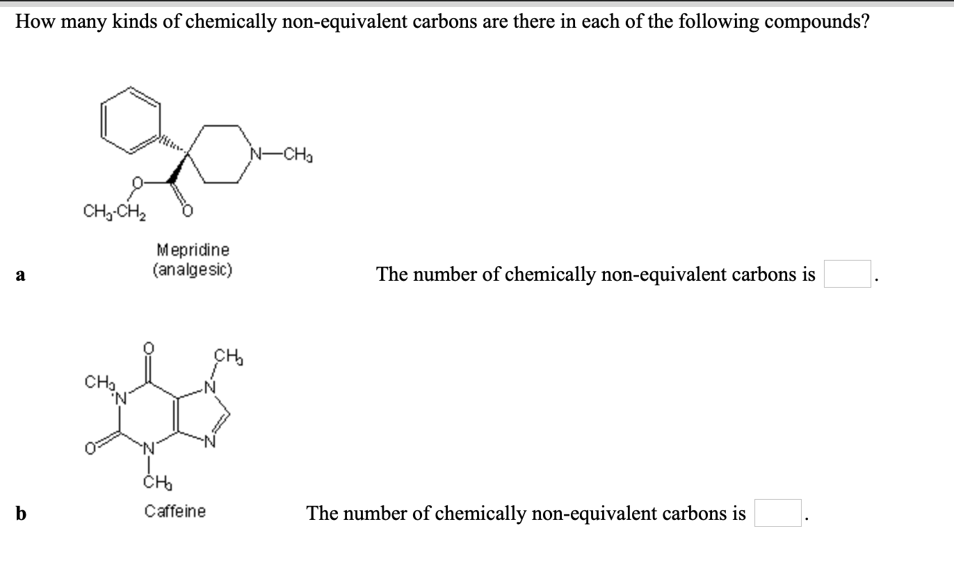 Solved How many kinds of chemically non-equivalent carbons | Chegg.com