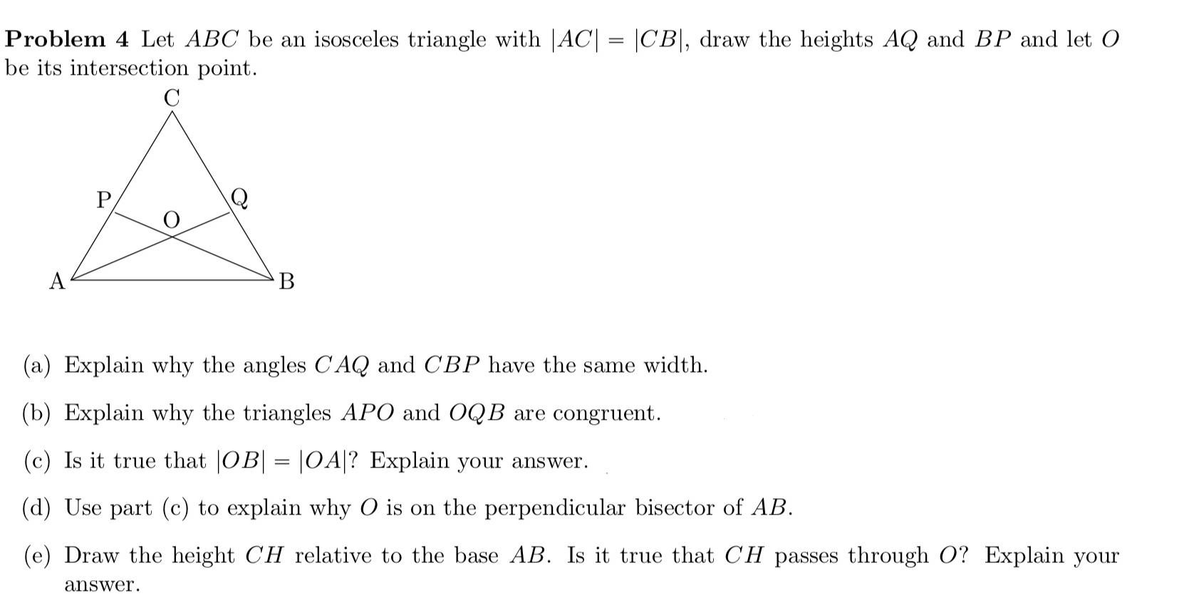 Solved Problem 4 Let ABC be an isosceles triangle with |AC| | Chegg.com
