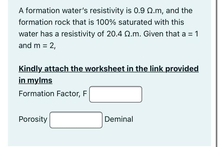 Solved A formation water's resistivity is 0.9 12.m, and the | Chegg.com