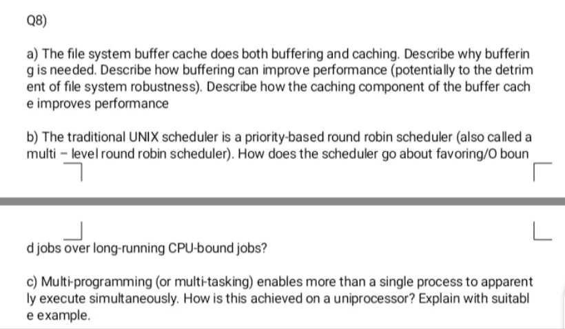 Solved Q8) ) a) The file system buffer cache does both | Chegg.com