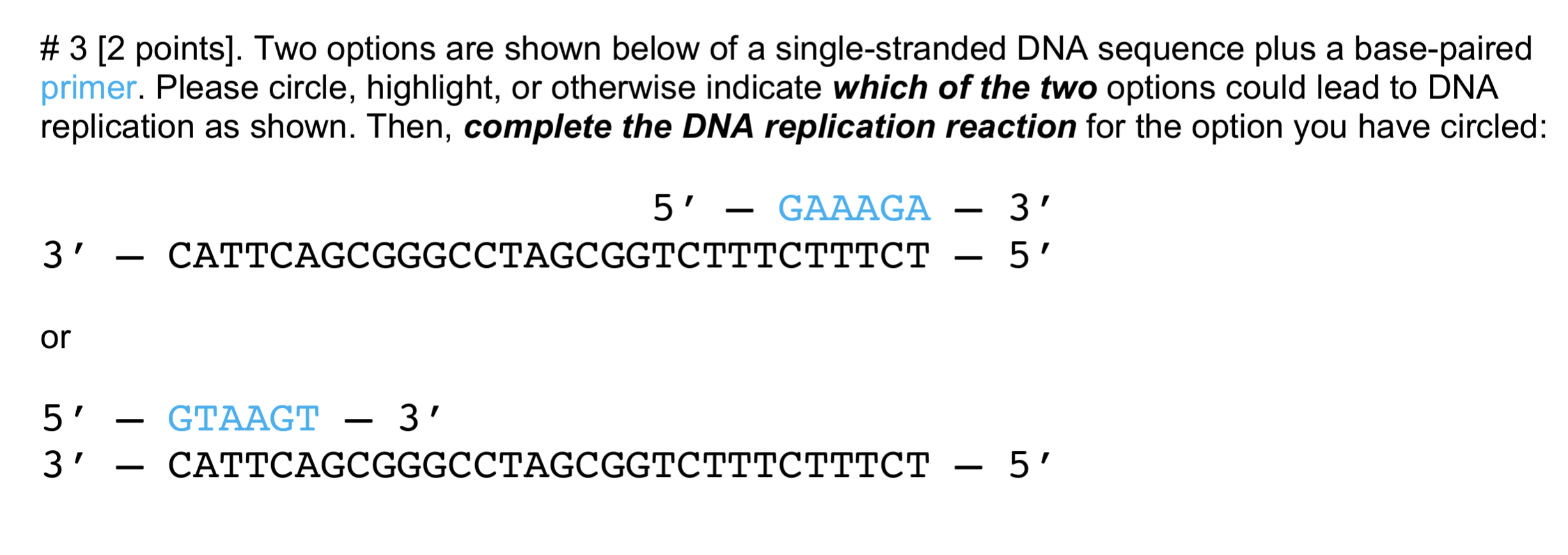 Solved Two options are shown below of a single-stranded DNA | Chegg.com