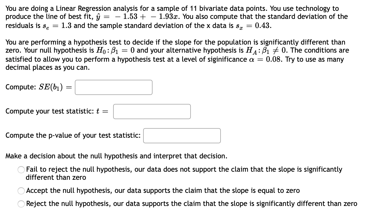 Solved You are doing a Linear Regression analysis for a | Chegg.com