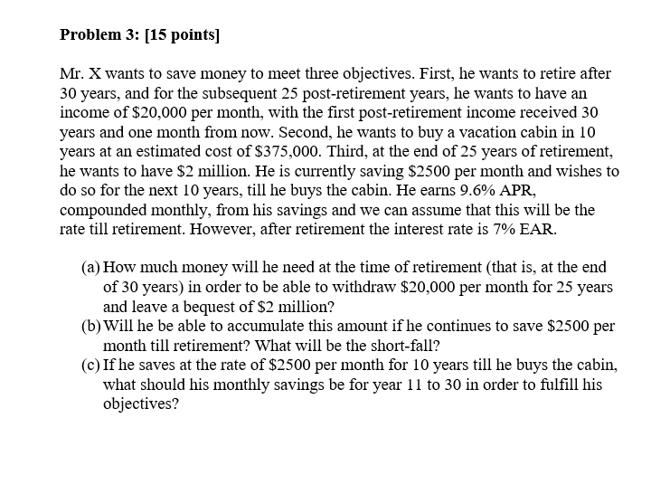 Solved Problem 3: [15 points) Mr. X wants to save money to | Chegg.com