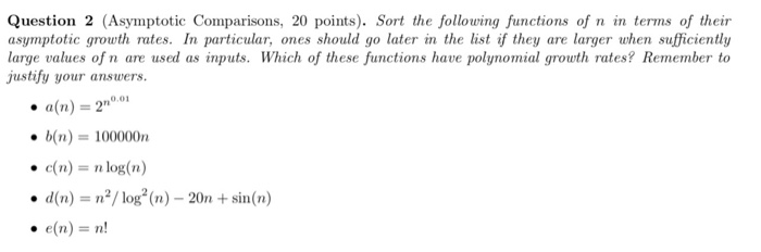 Solved Question 2 (Asymptotic Comparisons, 20 points). Sort | Chegg.com