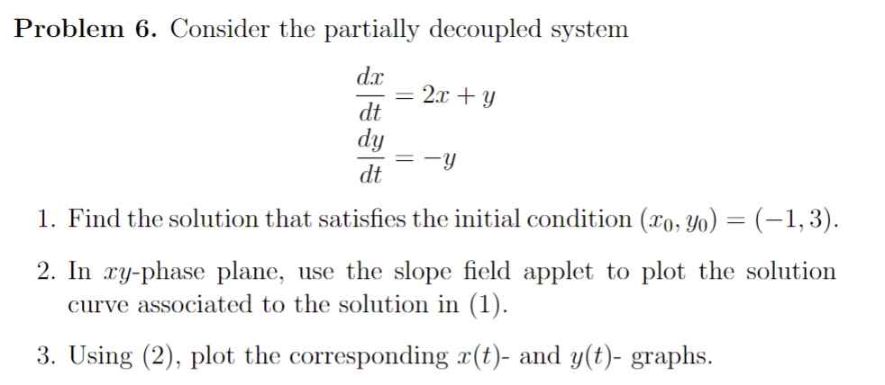 Solved Problem 6. Consider the partially decoupled system | Chegg.com