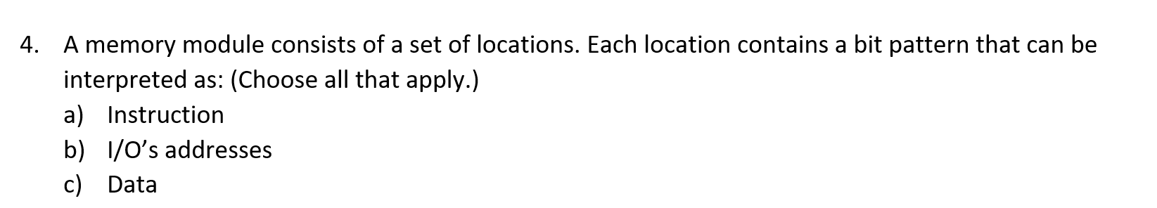Solved 4. A memory module consists of a set of locations. | Chegg.com