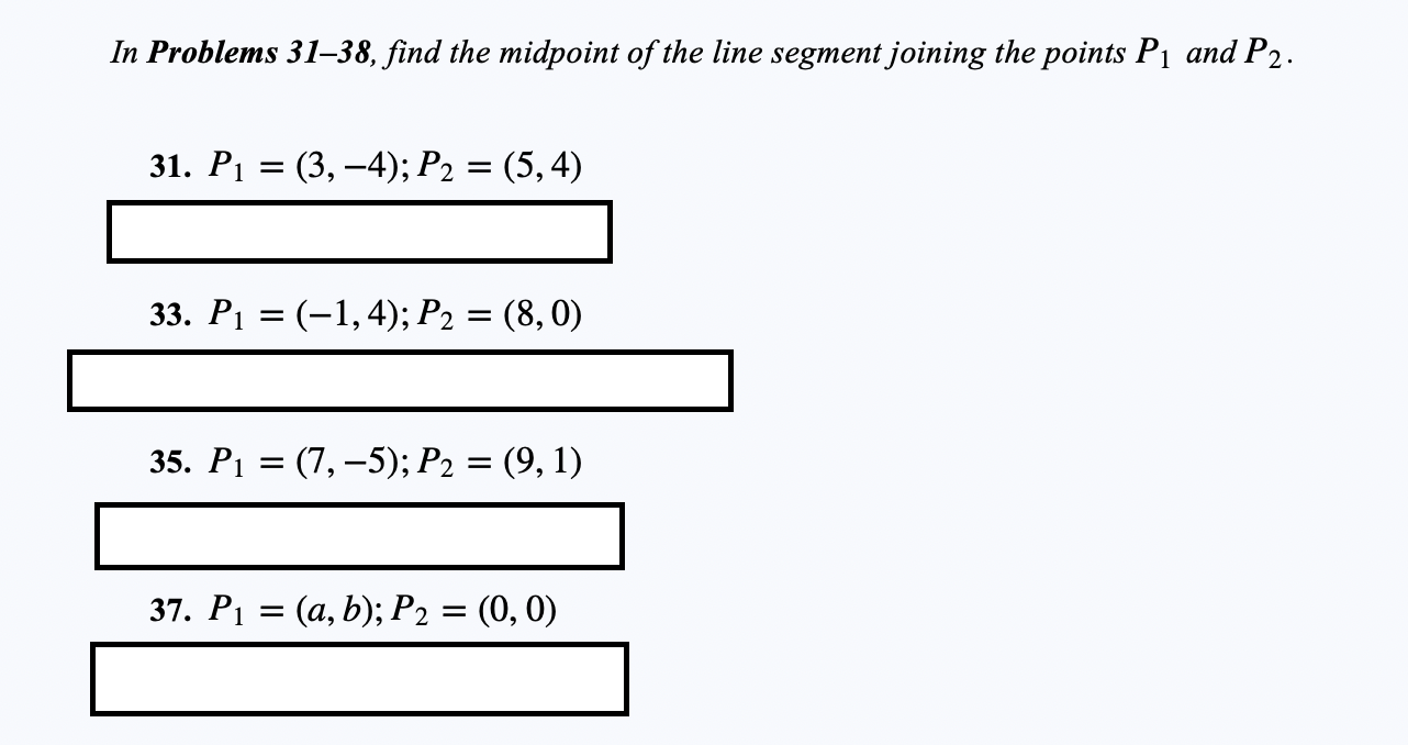 Solved In Problems 31-38, find the midpoint of the line | Chegg.com