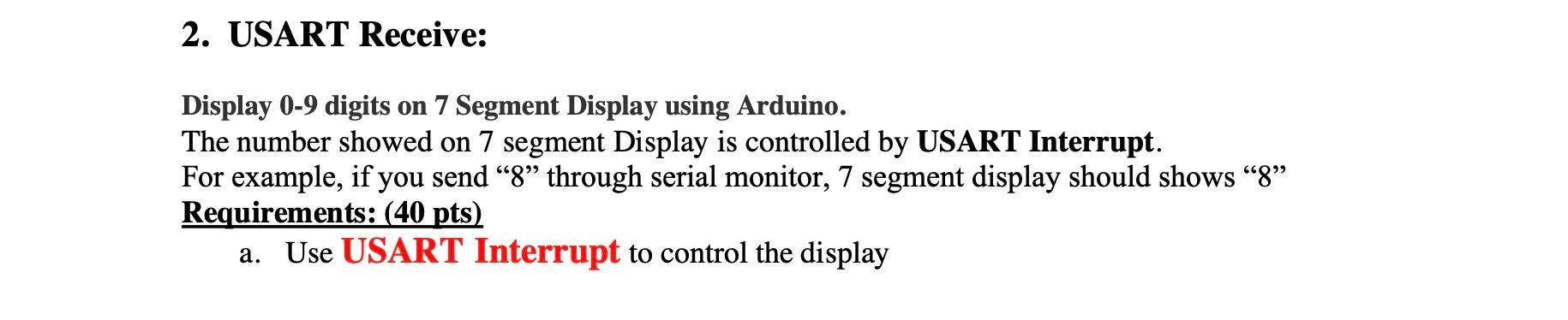 Solved 1. USART Transmit : Display 0-9 digits on 7 Segment | Chegg.com