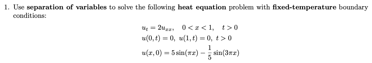 Solved 1. Use separation of variables to solve the following | Chegg.com