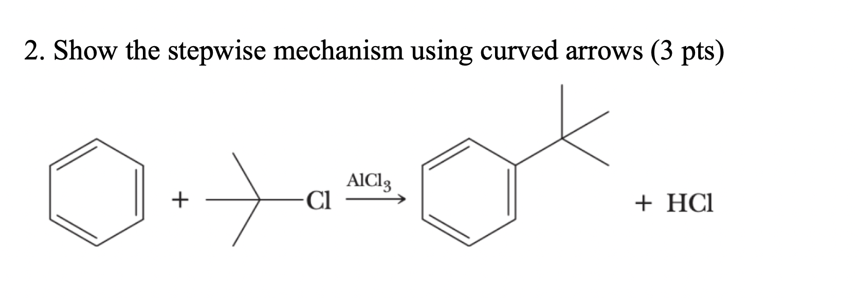 Solved 2. Show the stepwise mechanism using curved arrows ++ | Chegg.com