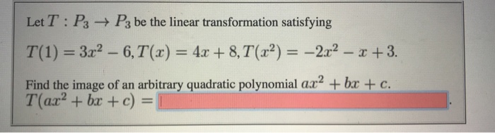 Solved Let T : P3 → P3 be the linear transformation | Chegg.com