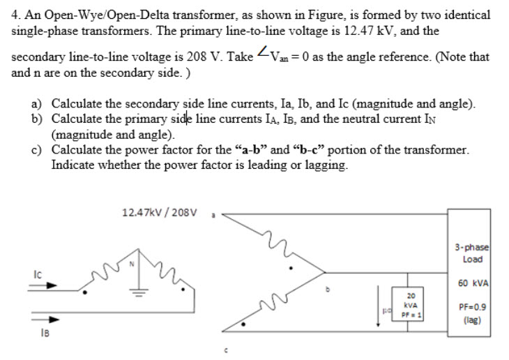 4. An Open-Wye/Open-Delta transformer, as shown in | Chegg.com