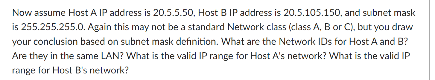 Solved Now assume Host A IP address is 20.5.5.50, Host B IP | Chegg.com