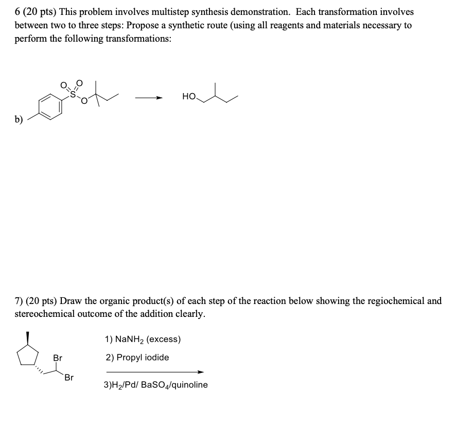 Solved 6 (20 pts) This problem involves multistep synthesis | Chegg.com