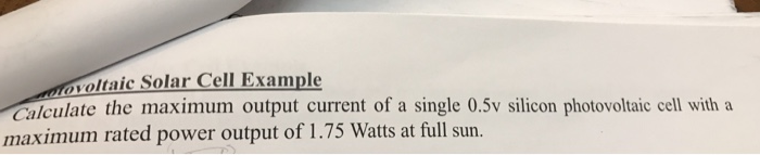 Solved avoltaic Solar Cell Example Calculate the maximum | Chegg.com