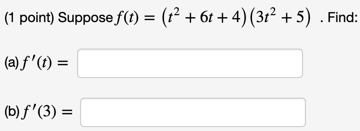 Solved (1 point) Suppose f(x) = 4x2 – 5x + 2. Find: (a) f(3) | Chegg.com