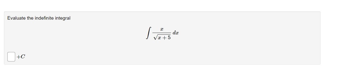 Solved Evaluate the indefinite integral ∫x+5xdx | Chegg.com