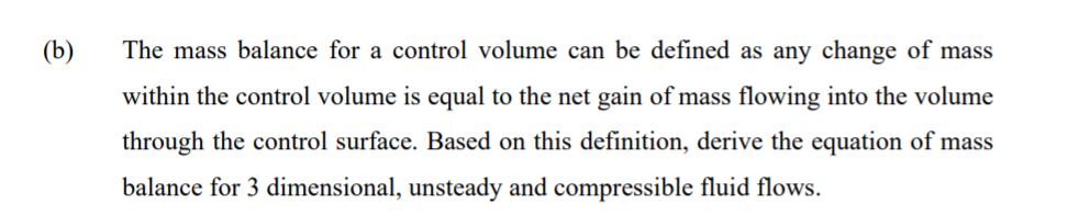 Solved (b) The mass balance for a control volume can be | Chegg.com