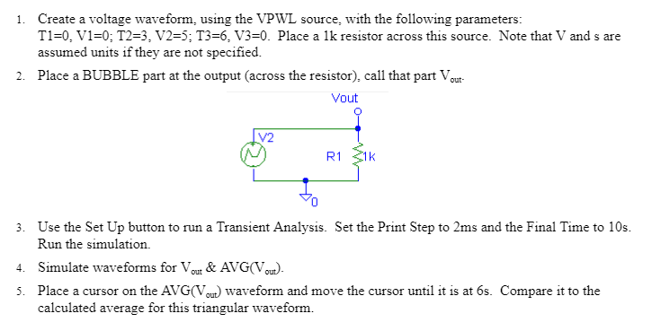 Solved Create a voltage waveform, using the VPWL source, | Chegg.com