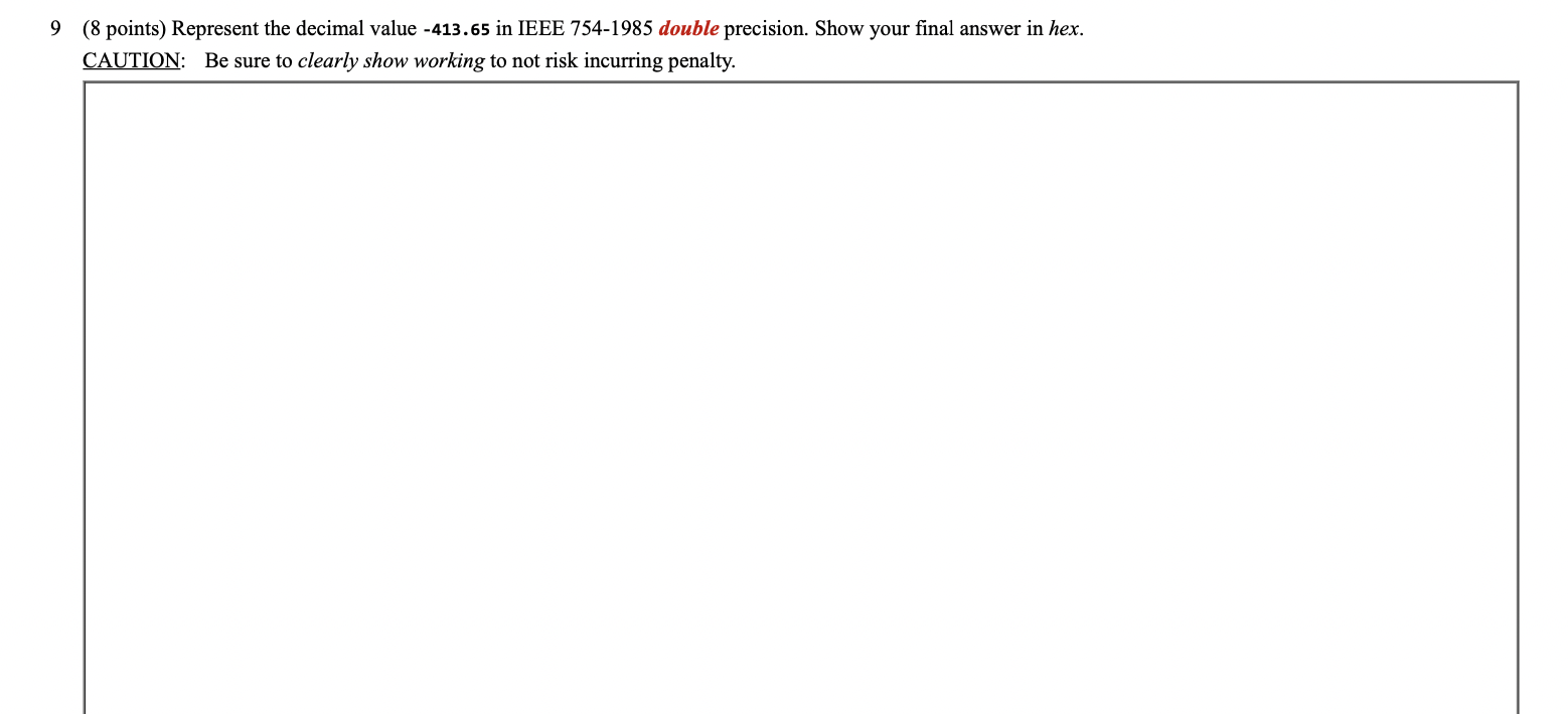 Solved 9 (8 points) Represent the decimal value -413.65 in | Chegg.com