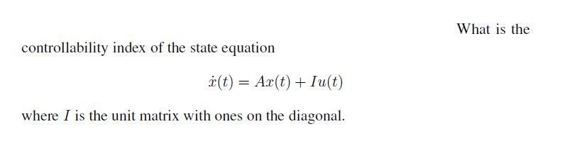 Solved What is the controllability index of the state | Chegg.com
