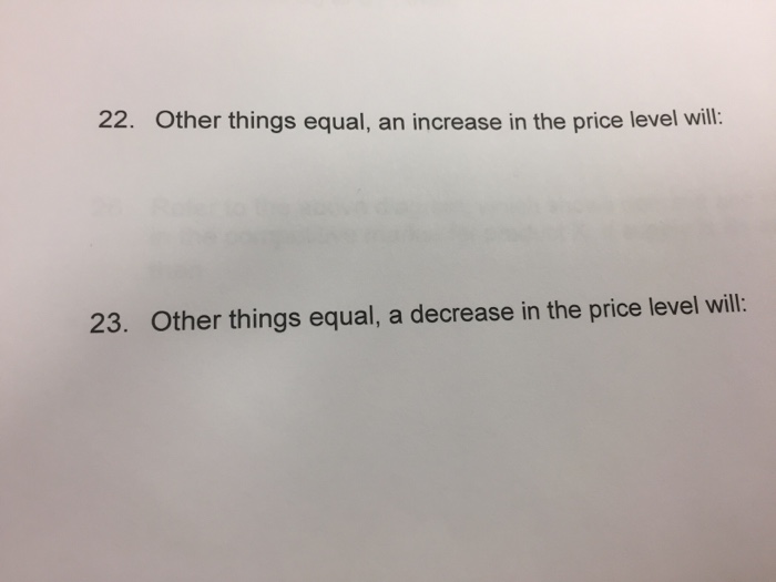 Solved 22 Other Things Equal An Increase In The Price Chegg