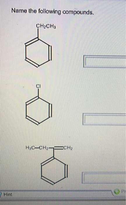 Solved Name the following compounds. CH2CH3 Cl Pr Hint | Chegg.com