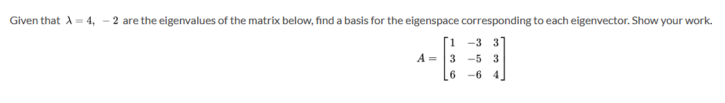 Solved Given that = 4, - 2 are the eigenvalues of the matrix | Chegg.com