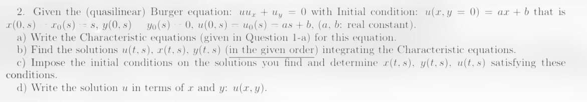 Solved 2. Given the (quasilinear) Burger equation: uux+uy=0 | Chegg.com