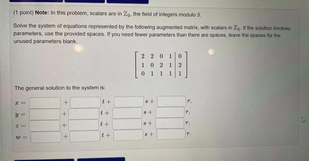 Solved (1 point) Note: In this problem, scalars are in Z3, | Chegg.com