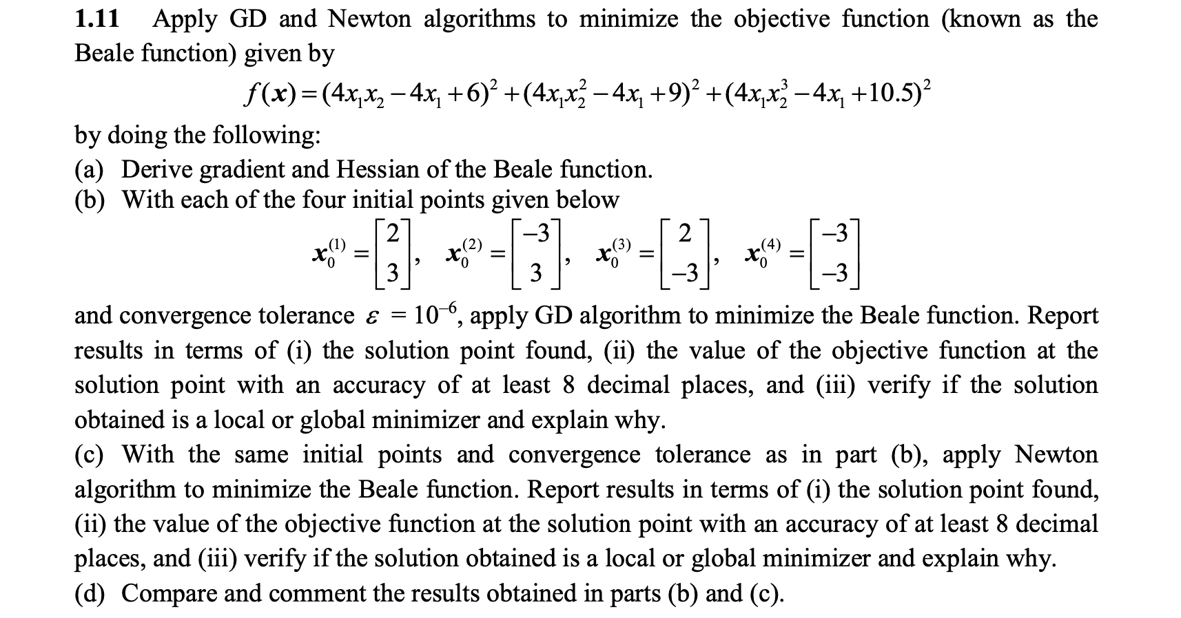 Solved 1.11 Apply GD and Newton algorithms to minimize the | Chegg.com