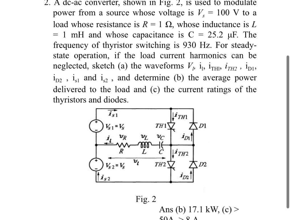 Solved 2. A dc-ac converter, shown in Fig. 2 , is used to | Chegg.com
