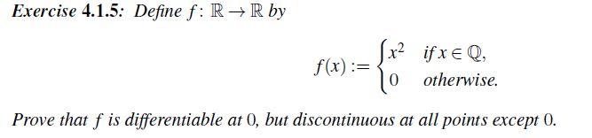 Solved Exercise 4.1.5: Define f:R→R by f(x):={x20 if x∈Q | Chegg.com