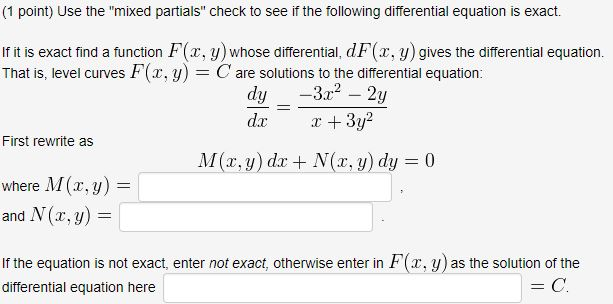 Solved (1 point) Use the "mixed partials" check to see if | Chegg.com