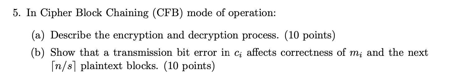 Solved 5. In Cipher Block Chaining (CFB) mode of operation: | Chegg.com