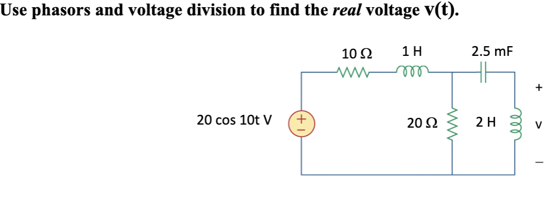 Solved Use phasors and voltage division to find the real | Chegg.com
