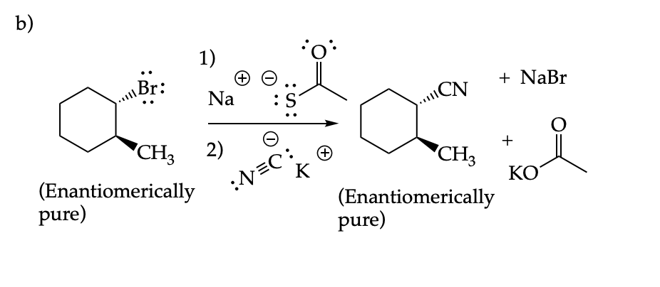 Solved b) 1) +NaBr (Enantiomerically pure) (Enantiomerically | Chegg.com
