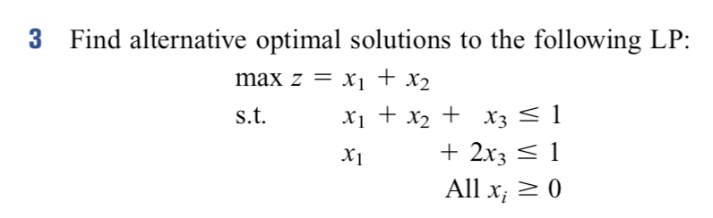 Solved 3 Find alternative optimal solutions to the following | Chegg.com