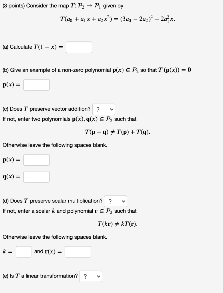 Solved (3 points) Consider the map T: P2 → P1 given by T(ao | Chegg.com Solved (3 points) Consider the map T: P2 → P1 given by T(ao | Chegg.com