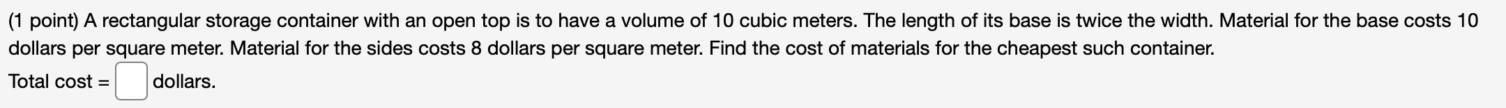 Solved (1 point) A rectangular storage container with an | Chegg.com