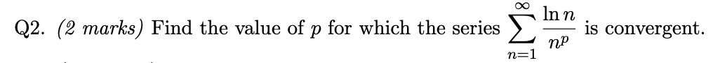 Solved Q2. (2 marks) Find the value of p for which the | Chegg.com