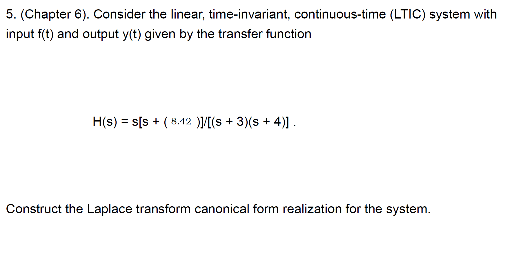 Solved 5. (Chapter 6). Consider the linear, time-invariant, | Chegg.com