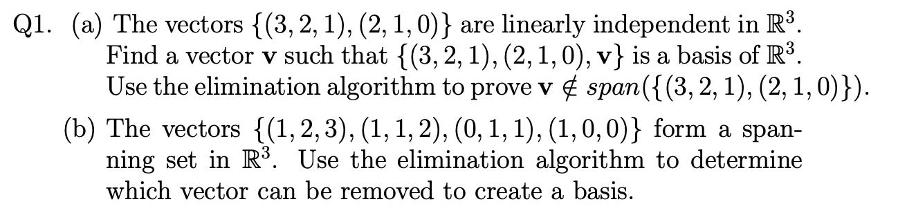 Solved Q1. (a) ﻿The vectors {(3,2,1),(2,1,0)} ﻿are linearly | Chegg.com