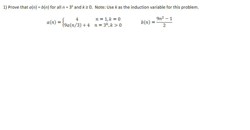 Solved 1) Prove that a(n) = b(n) for all n 3 and k 2 0. | Chegg.com