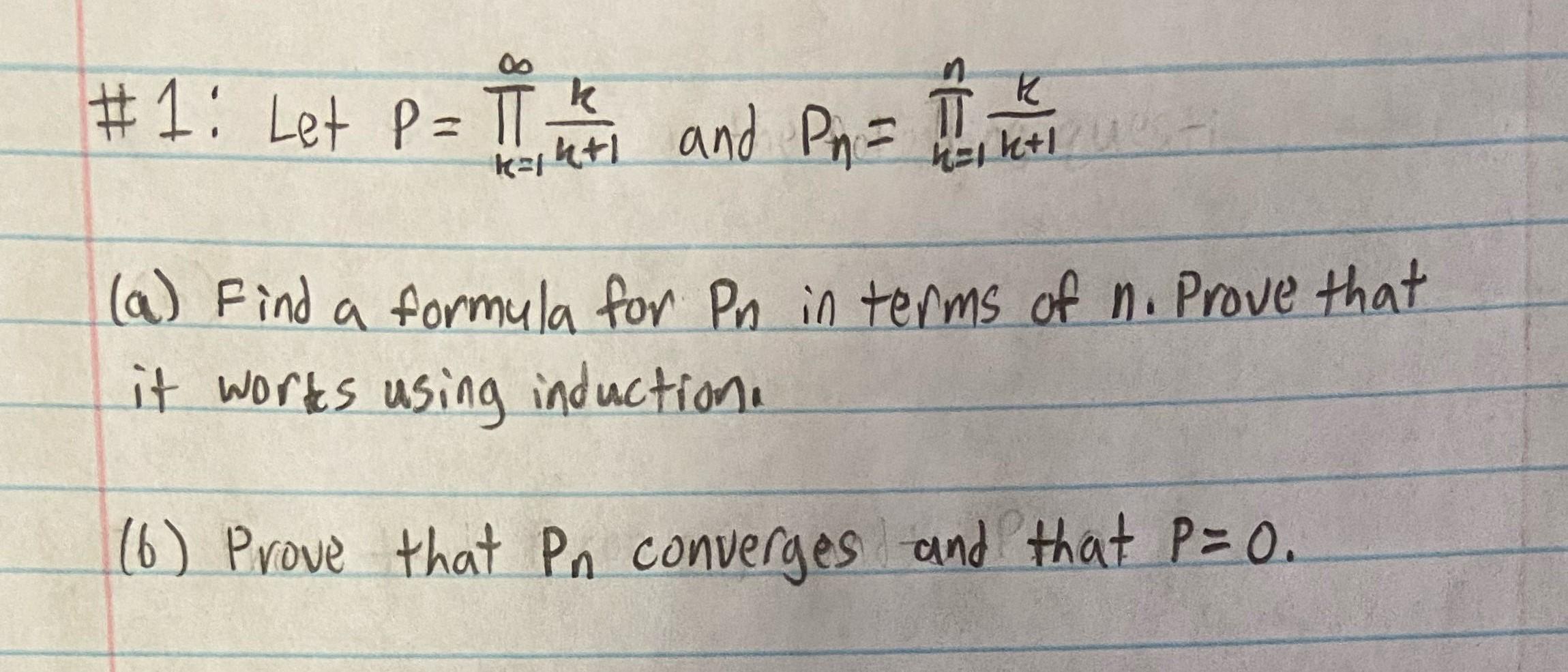 Solved #1: Let P = 4 h and Pn= In the (a) Find a formula for | Chegg.com