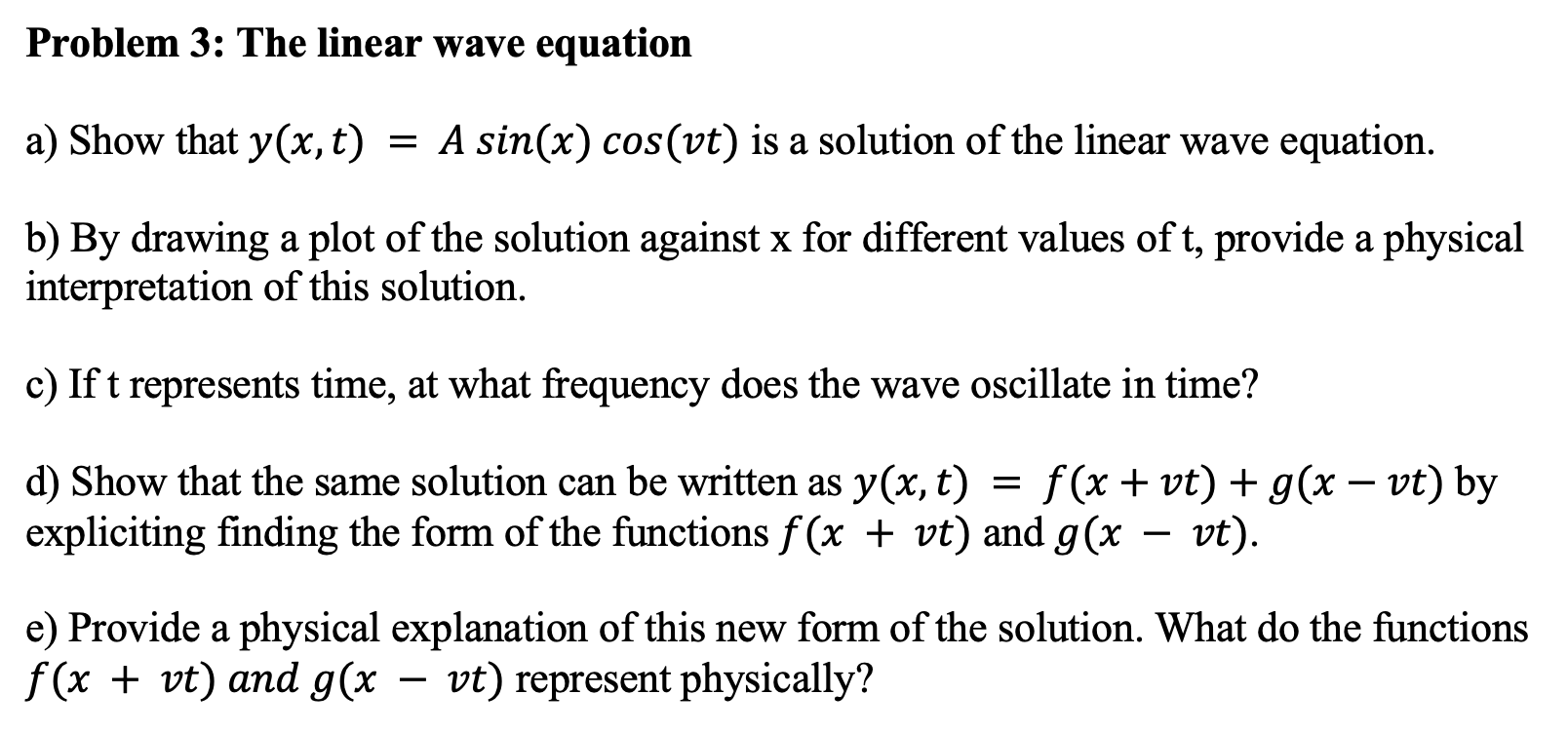 Solved Problem 3: The linear wave equation a) Show that | Chegg.com